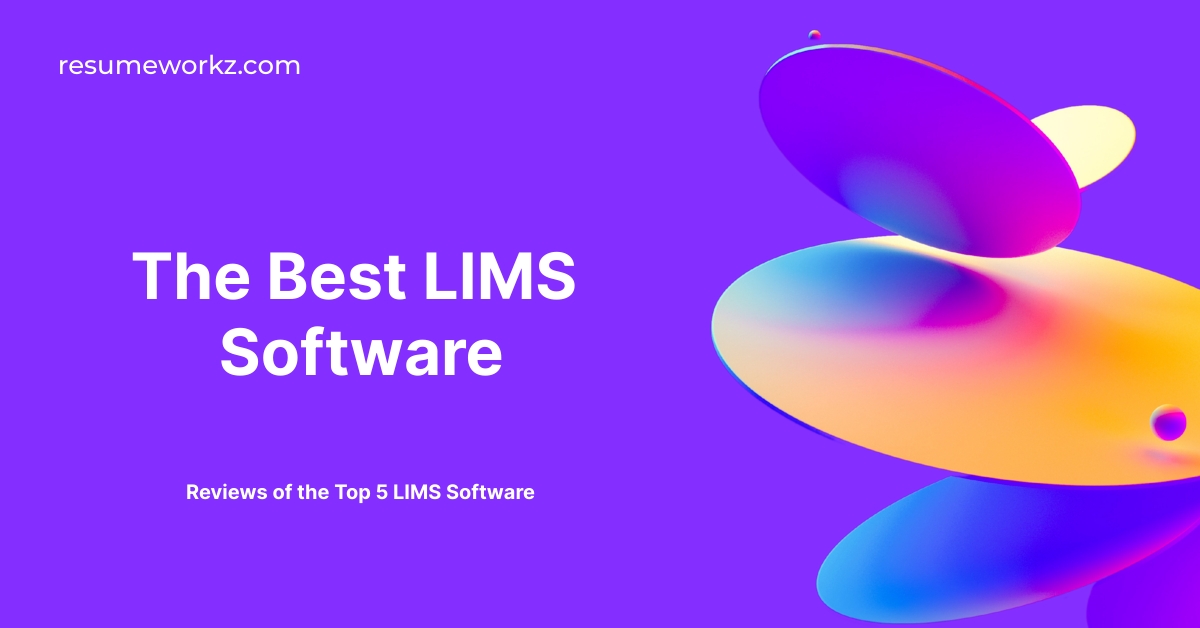 The Best LIMS Software: Reviews of the Top 5 LIMS Software – Resume Workz