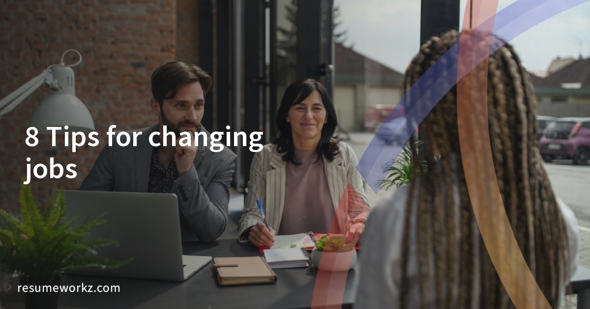 8 Tips for changing jobs