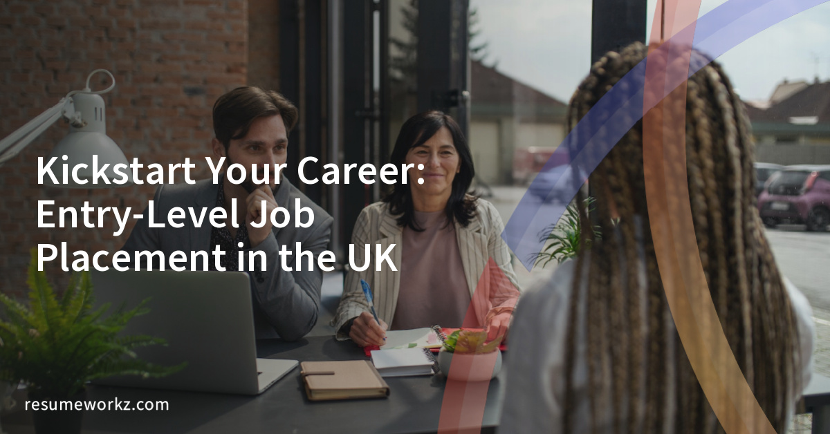 Kickstart Your Career: Entry-Level Job Placement in the UK