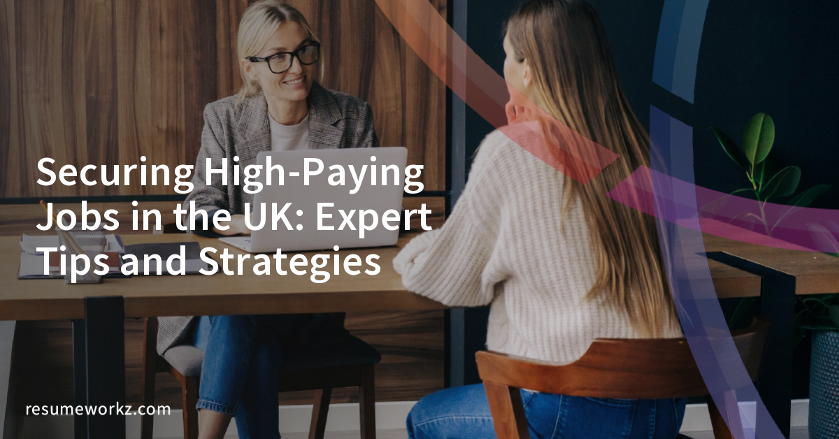 Securing High-Paying Jobs in the UK: Expert Tips and Strategies