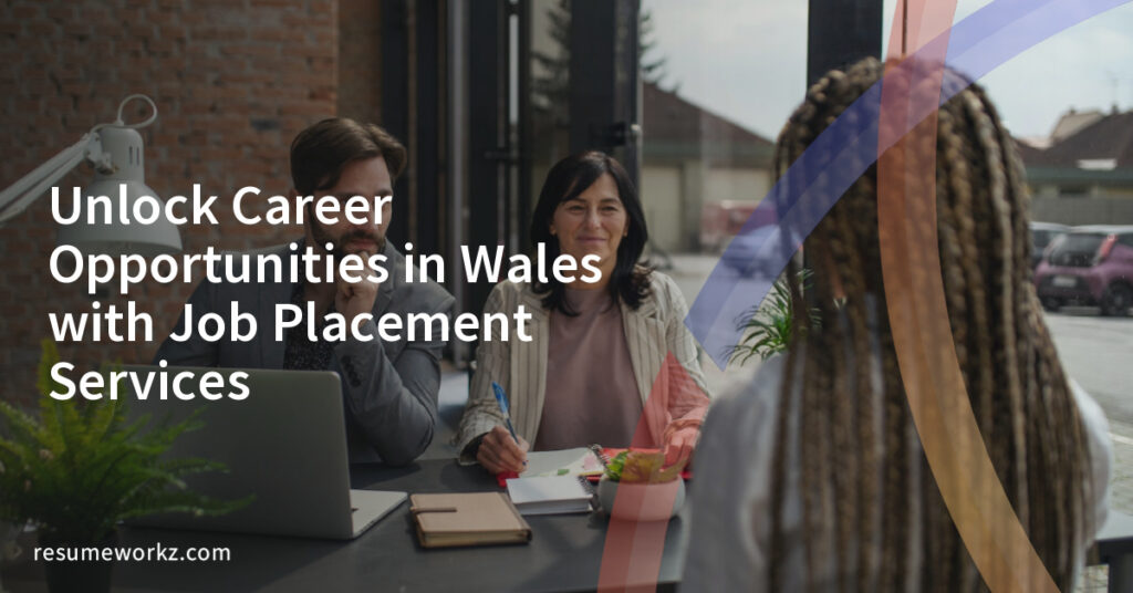 Unlock Career Opportunities in Wales with Job Placement Services